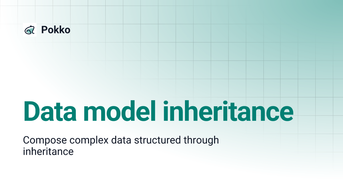 Data model inheritance | Pokko